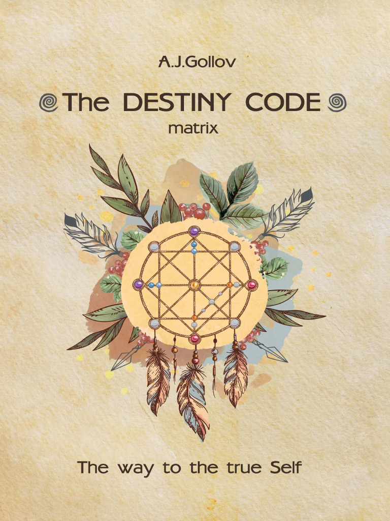 The Destiny Code Matrix. The Way To The True Se... (Z-Library) | PDF ...