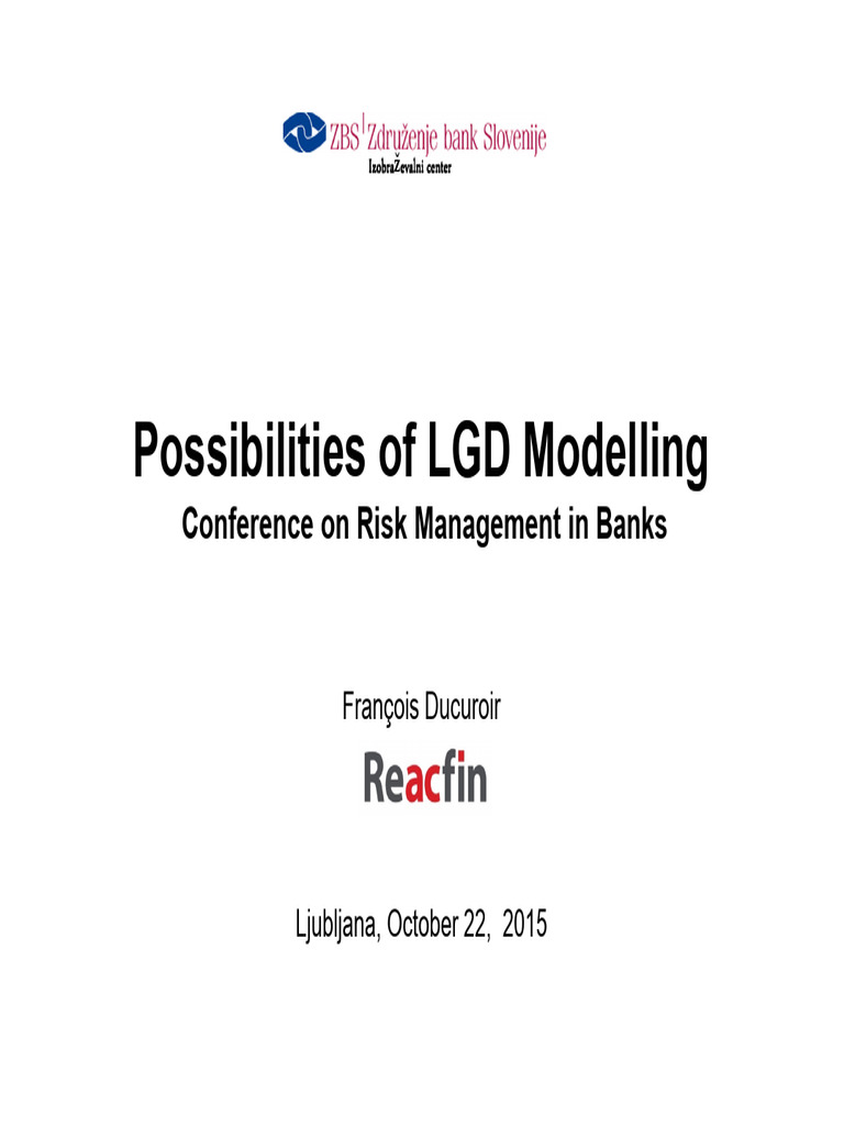 ZBS Risk Conference Possibilities of LGD Modeling Ljubljana v1PRINTOUTS ...