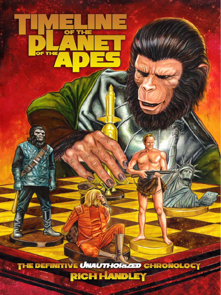 Timeline of The Planet of The Apes - The Definitive Chronology by Rich ...
