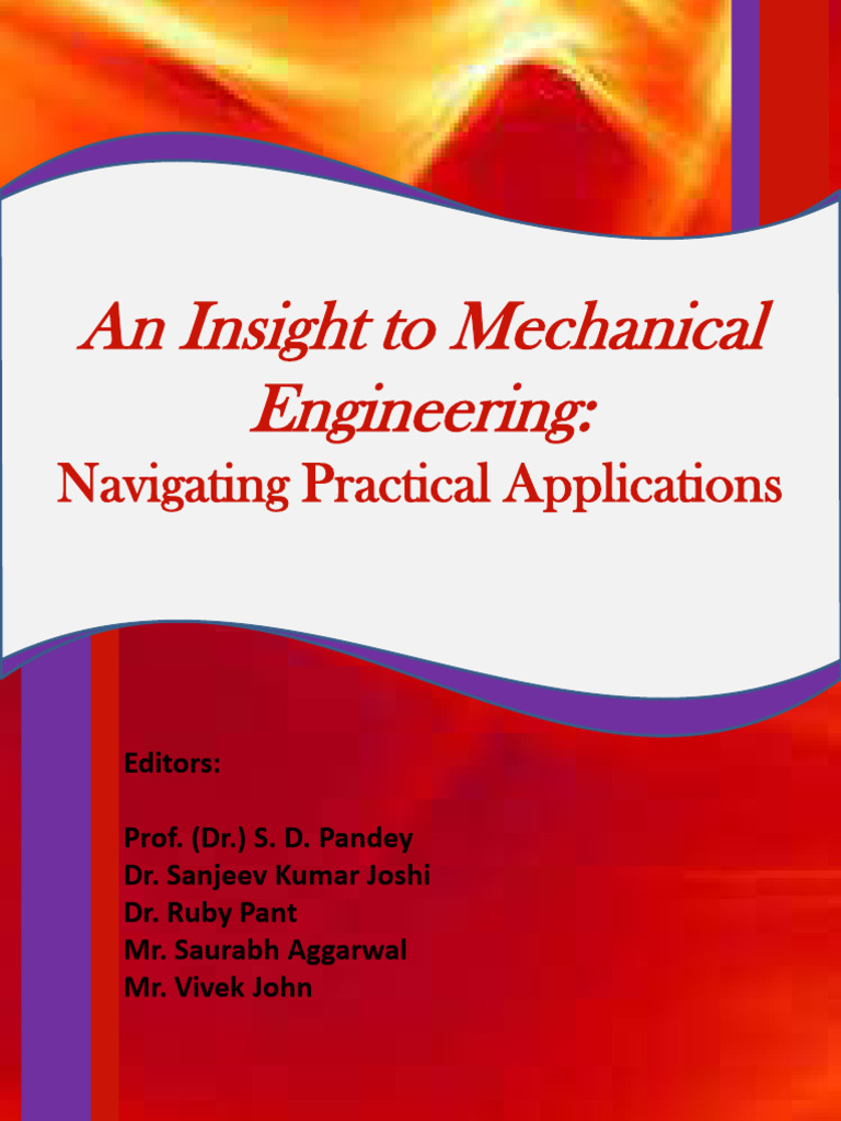 An Insight To Mechanical Engineering Navigating Practical Applications - ME | PDF