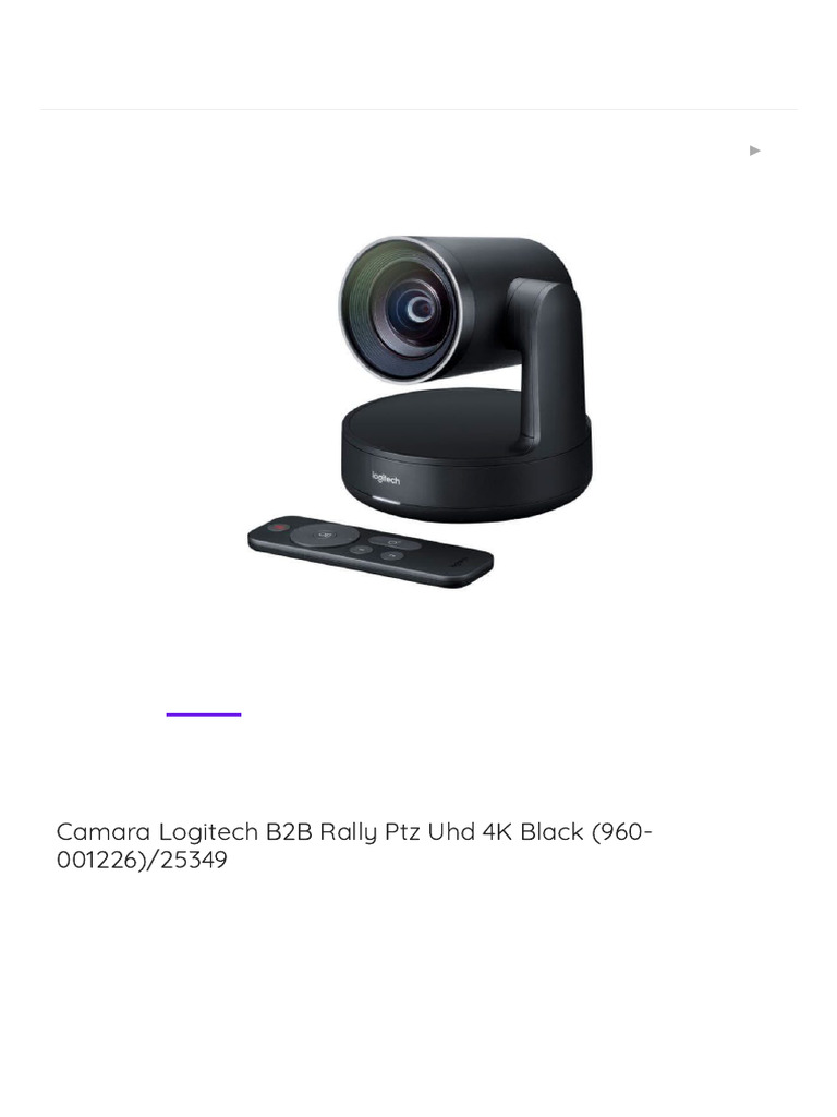 Camara Logitech B2B Rally PTZ Uhd 4K Black (960-001226) - 25349 | PDF