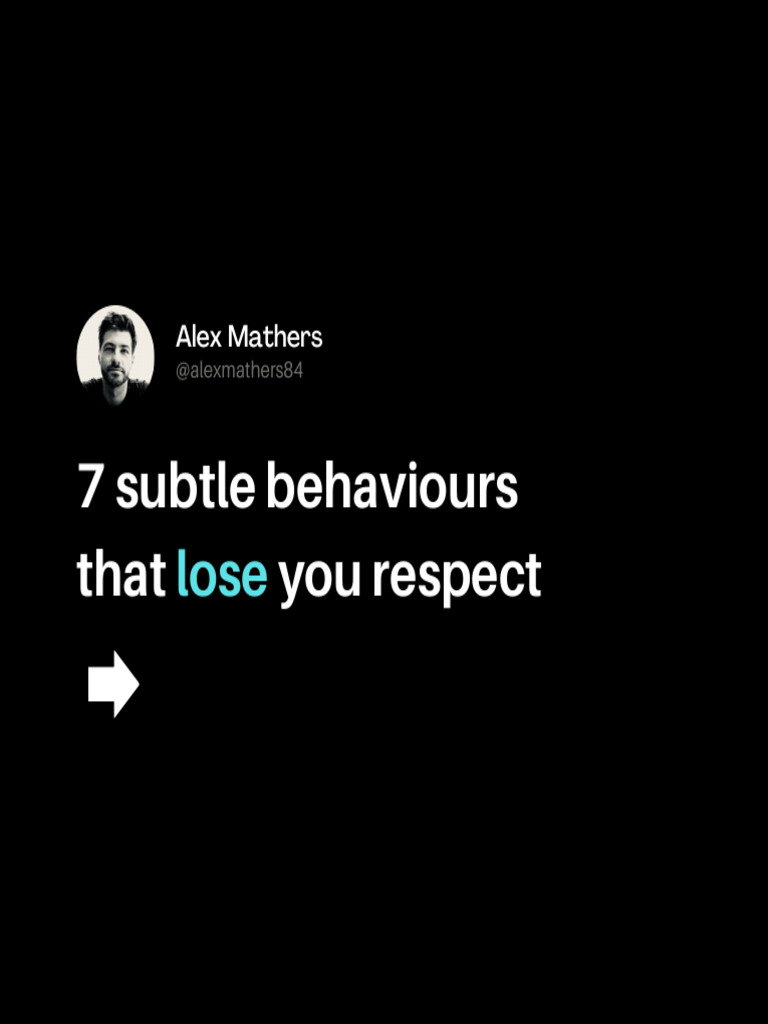 7 Subtle Behaviours That Lose You Respect | PDF