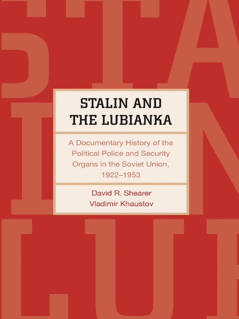 Stalin and The Lubianka A Documentary History of The Political Police ...
