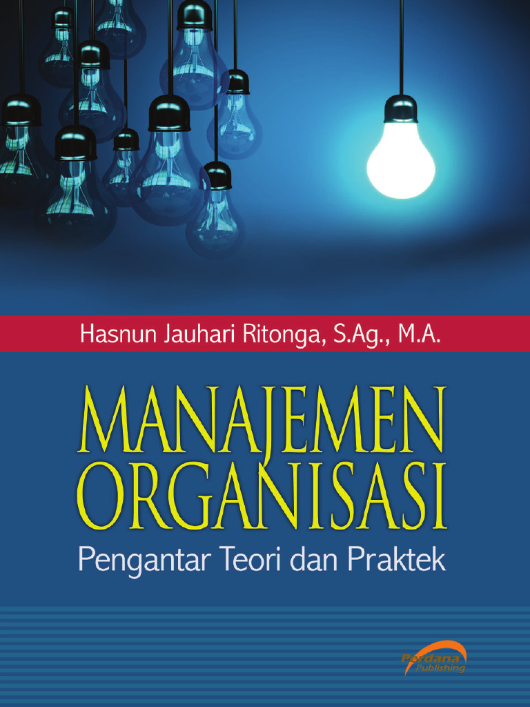 Manajemen Organisasi Pengantar Teori Dan Praktek (Hasnun Jauhari ...