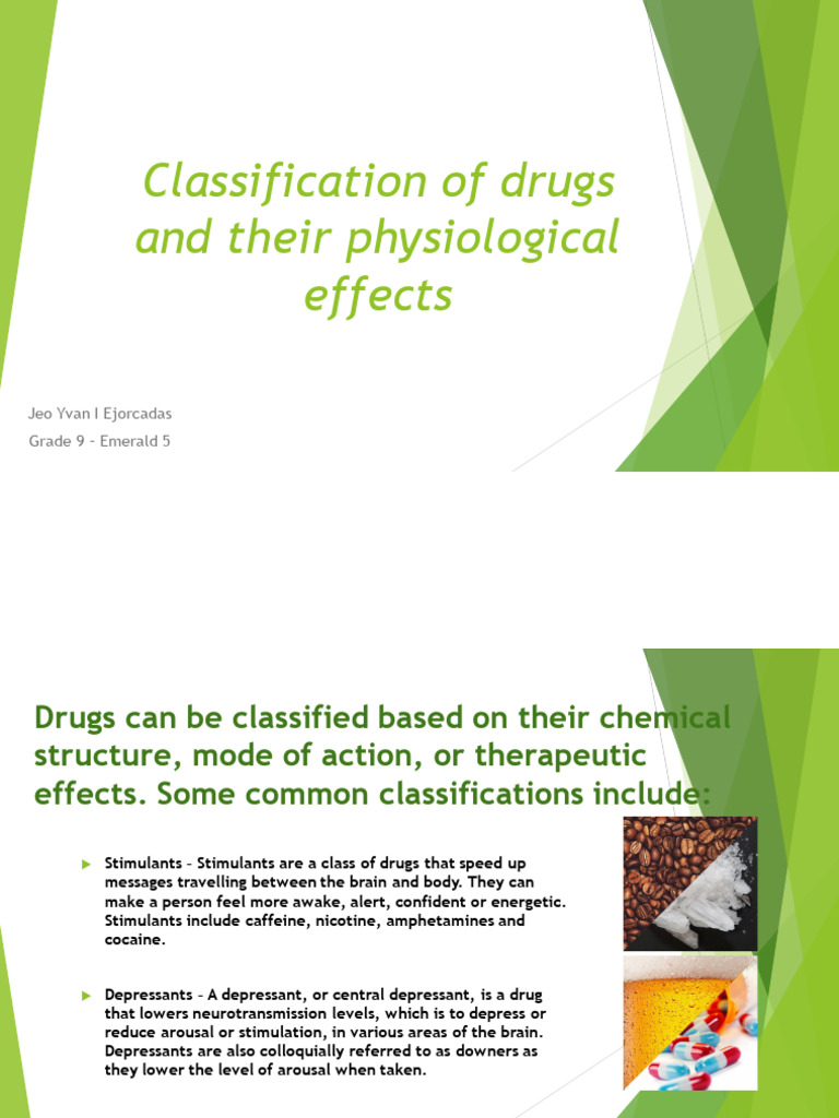 Classification of Drugs and Their Physiological Effects: Jeo Yvan I ...