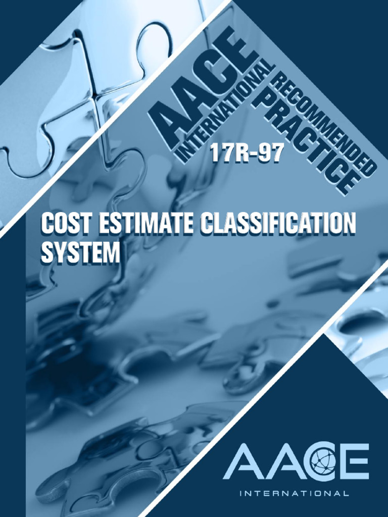 007 17r 97 Cost Estimate Classification System Download Free Pdf Risk Accuracy And Precision