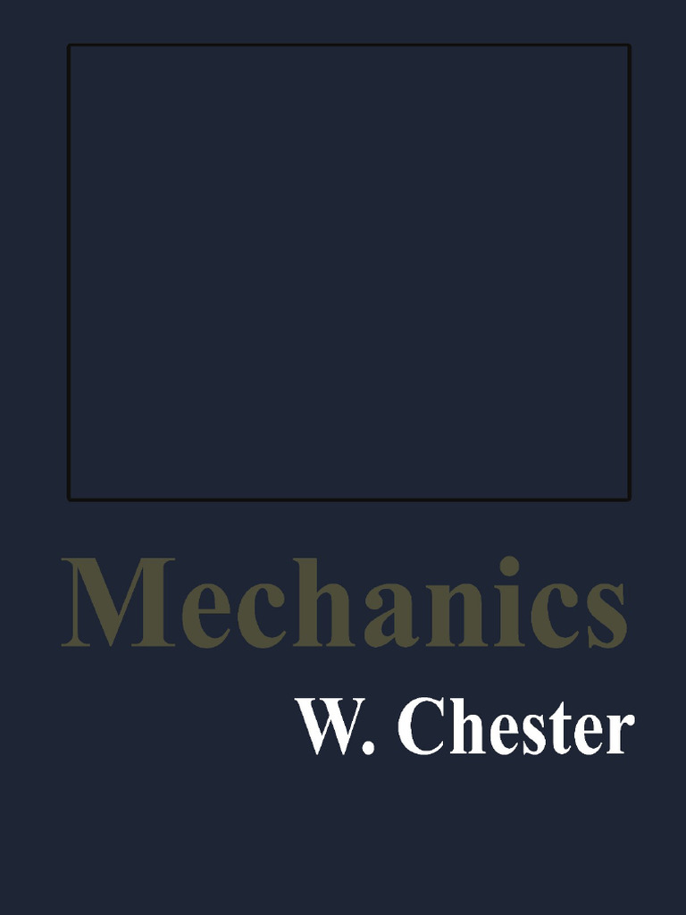 Mechanics by W. Chester | PDF | Euclidean Vector | Rotation Around A Fixed Axis