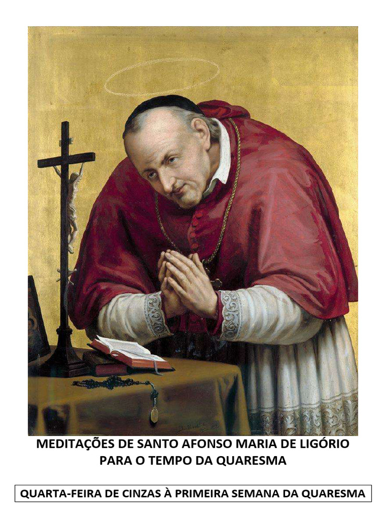 Meditações de Santo Afonso Maria de Ligório para o Tempo Da Quaresma ...