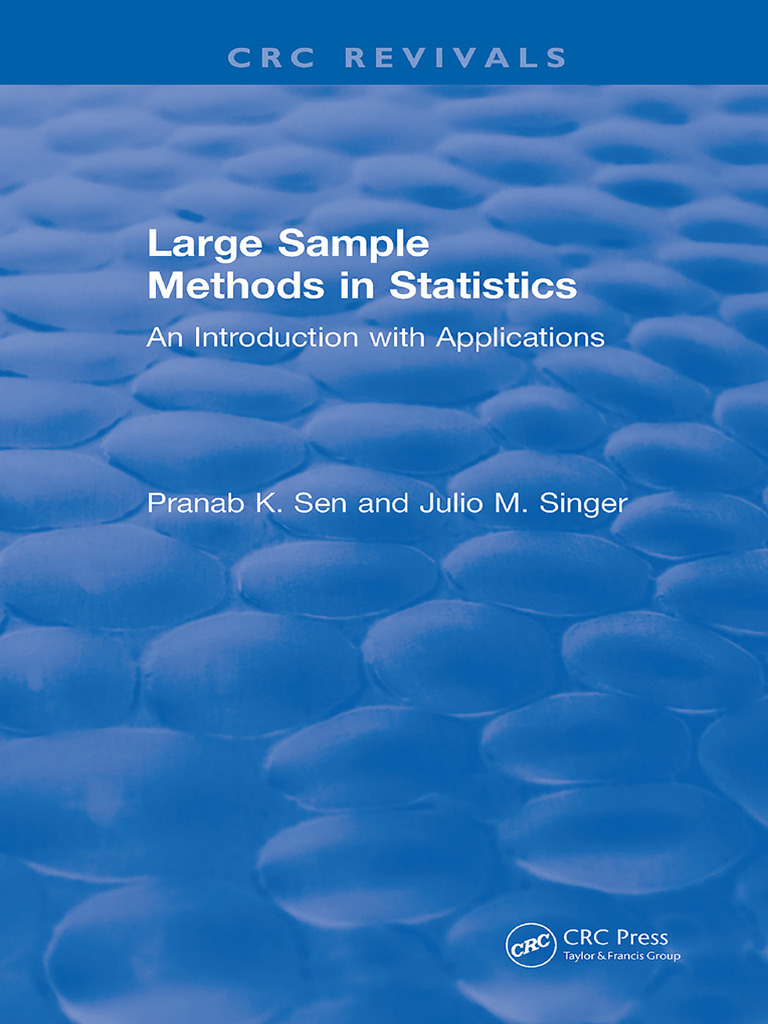 Pranab K Sen - Julio M Singer - Large Sample Methods in Statistics ... Pranab K Sen - Julio M Singer - Large Sample Methods in Statistics ...