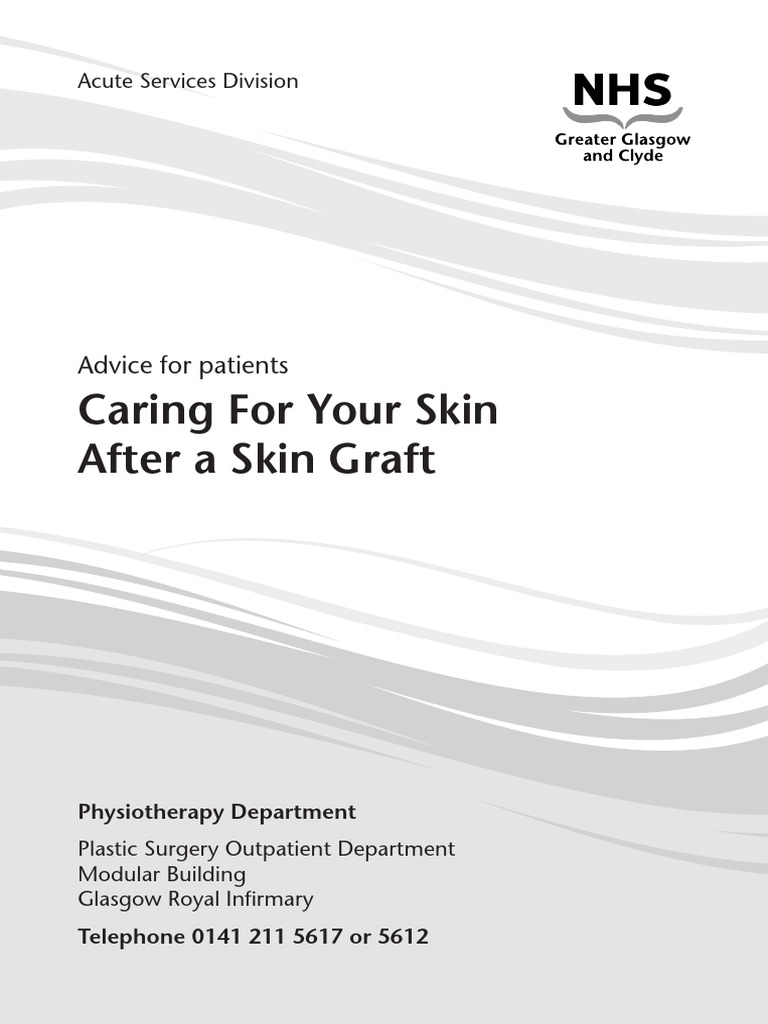 Skin Graft Care and Healing Guide | PDF | Wound | Clinical Medicine