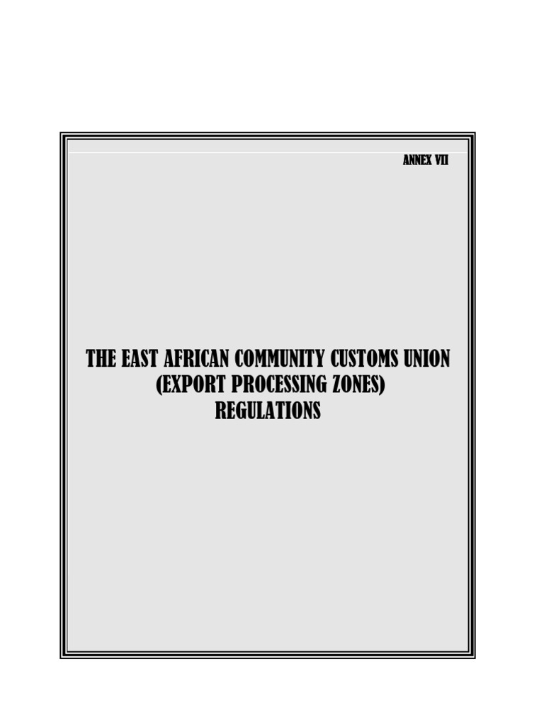 The East African Community Customs Union Epz Regulations Annexx Vii ...