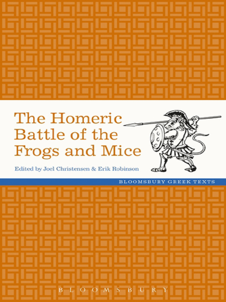 Joel P. Christensen, Erik Robinson - The Homeric Battle of The Frogs ...