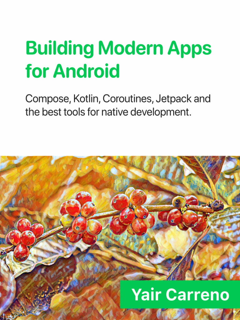 Carreno Yair - Building Modern Apps For Android - 2022 | Download Free ... Carreno Yair - Building Modern Apps For Android - 2022 | Download Free ...