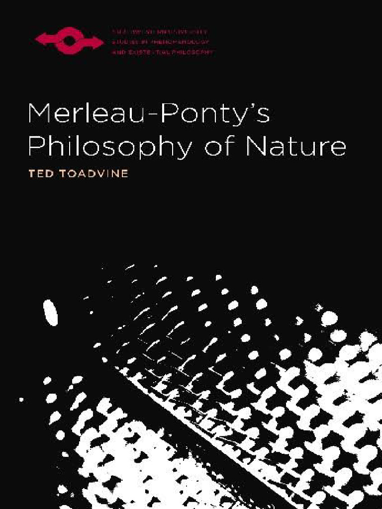 Toadvine - Merleau-Ponty's Philosophy of Nature | PDF | Knowledge ...