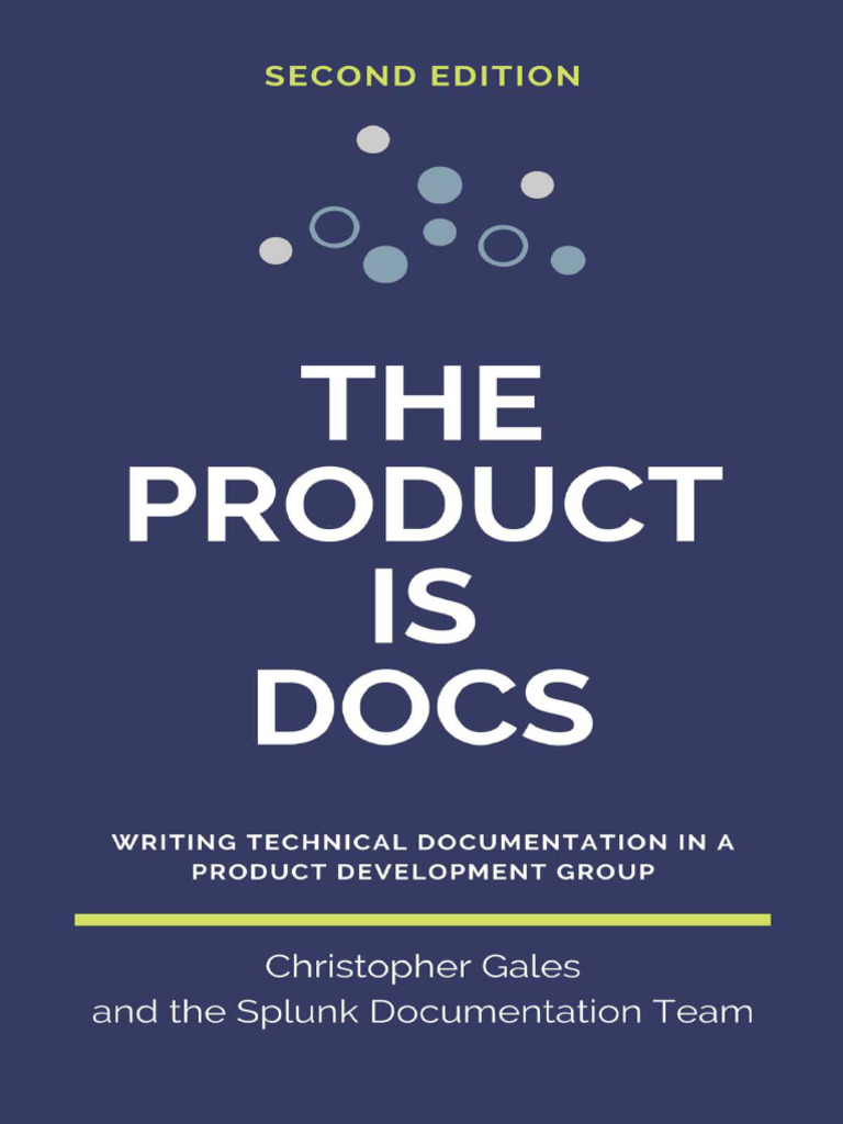 Dokumen - Pub The Product Is Docs Writing Technical Documentation in A Product Development Group ...