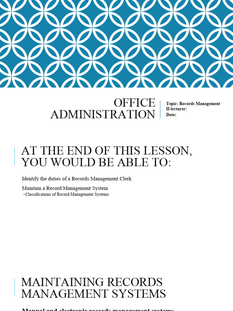 Office Administration: Topic: Records Management II Lecturer: Date ...