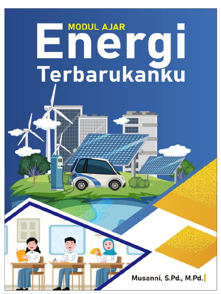 Modul Ajar Fisika - Memahami Sumber-Sumber Energi Alternatif Dan Pemanfaatannya - Fase E | PDF ...