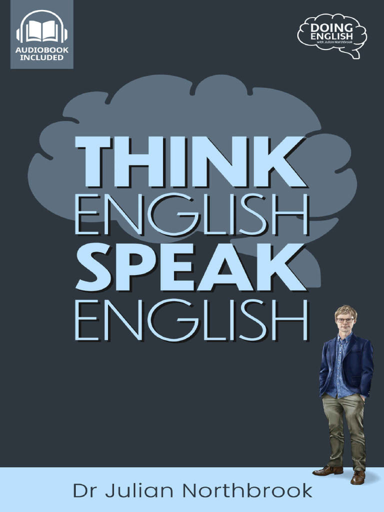 Think English, Speak English Guide | PDF | English Language | Fluency