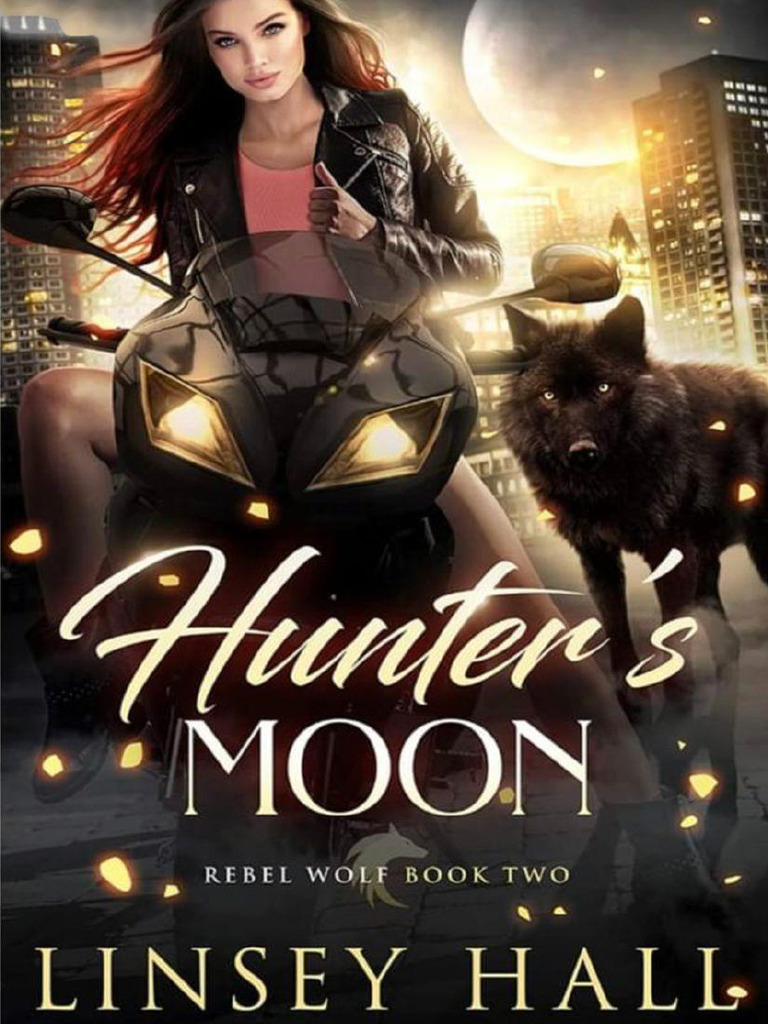 Hunter's Moon (Rebel Wolf #2) - Linsey Hall | PDF | Cambio de forma ...