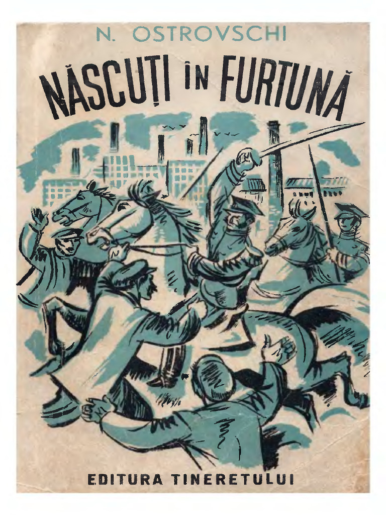 Nikolai Ostrovski - Nascuti in Furtuna | PDF