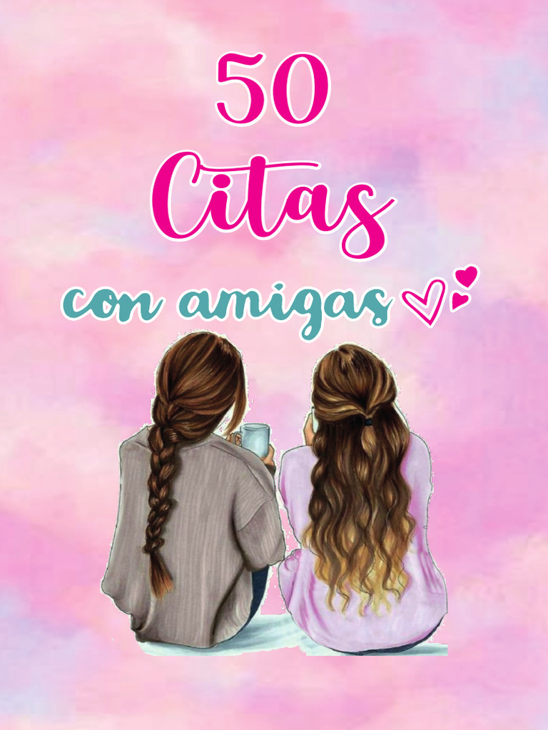 50 Citas para Disfrutar con Amigas | PDF
