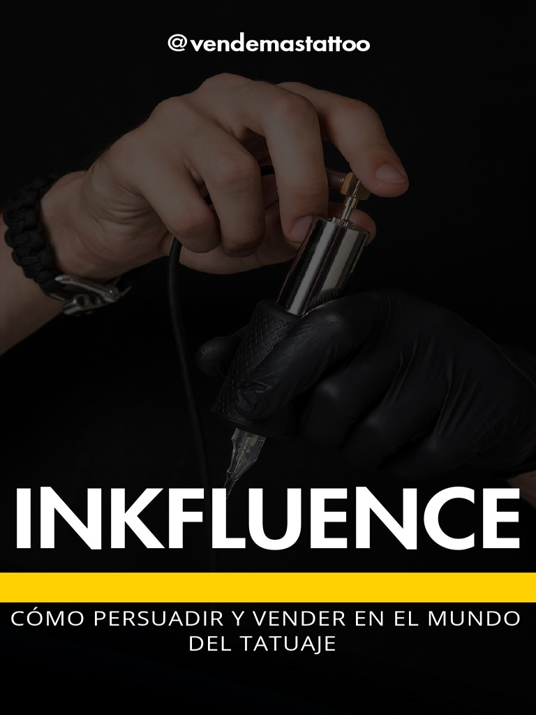 Inkfluence Cómo Persuadir y Vender Con Éxito en El Mundo Del Tatuaje | PDF | Las emociones | Cliente