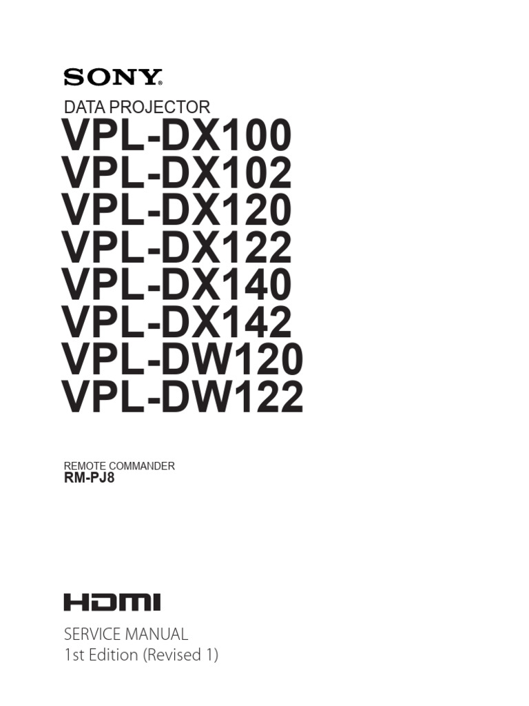 Sony Vpl-dx100 Vpl-dx102 Vpl-dx120 Vpl-dx122 Vpl-dx140 Vpl-dx142 Vpl-dw120 Vpl-dw122 1st Edition ...
