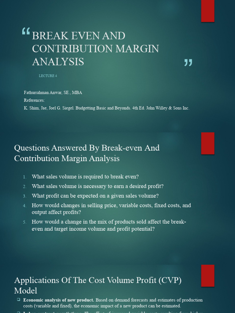 Lecture 4-Break Even and Contribution Margin Analysis | PDF | Financial Accounting | Economics