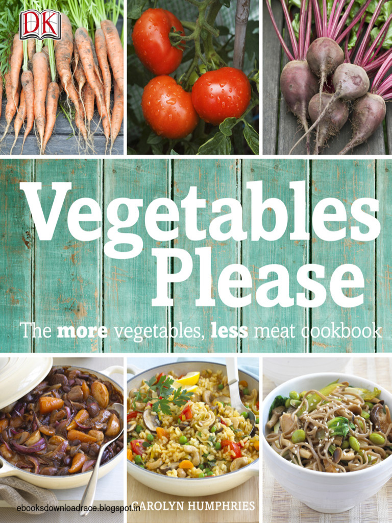 Vegetables Please The More Vegetables, Less Meat Cookbook | Download ...