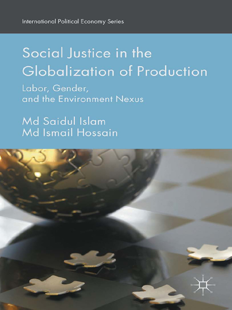 Social Justice in The Globalization of Production - Labor, Gender, MD ...