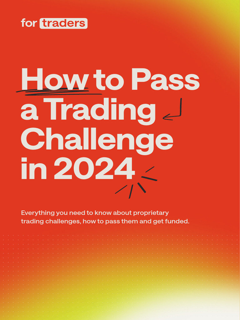 For Traders - How To Pass A Trading Challenge in 2024 | PDF | Risk ...