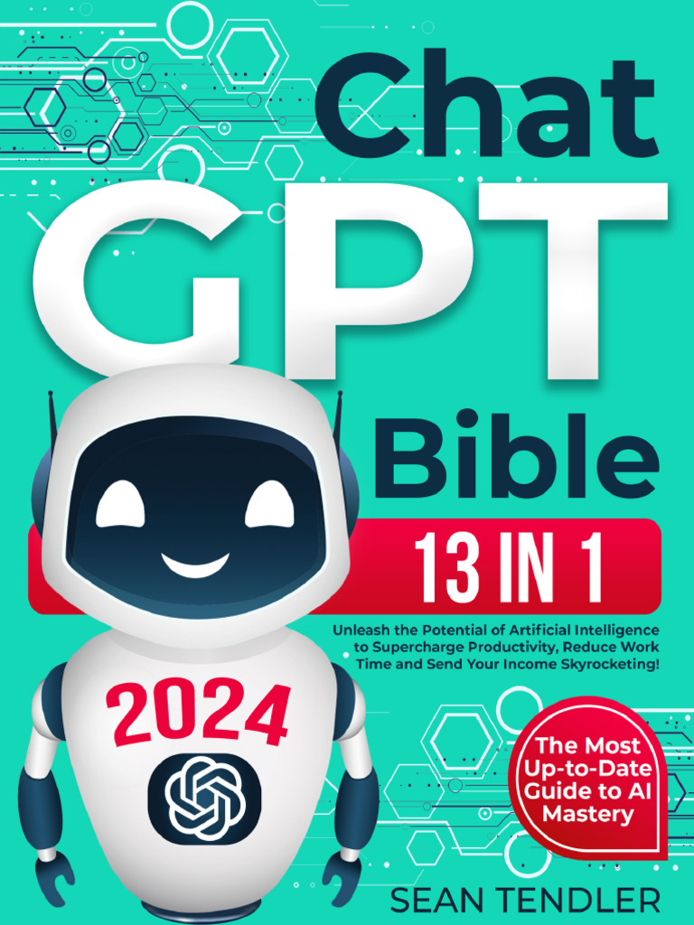 ChatGPT Bible [13 in 1] the Most Up-To-Date Guide to AI Mastery | PDF | Artificial Intelligence ...