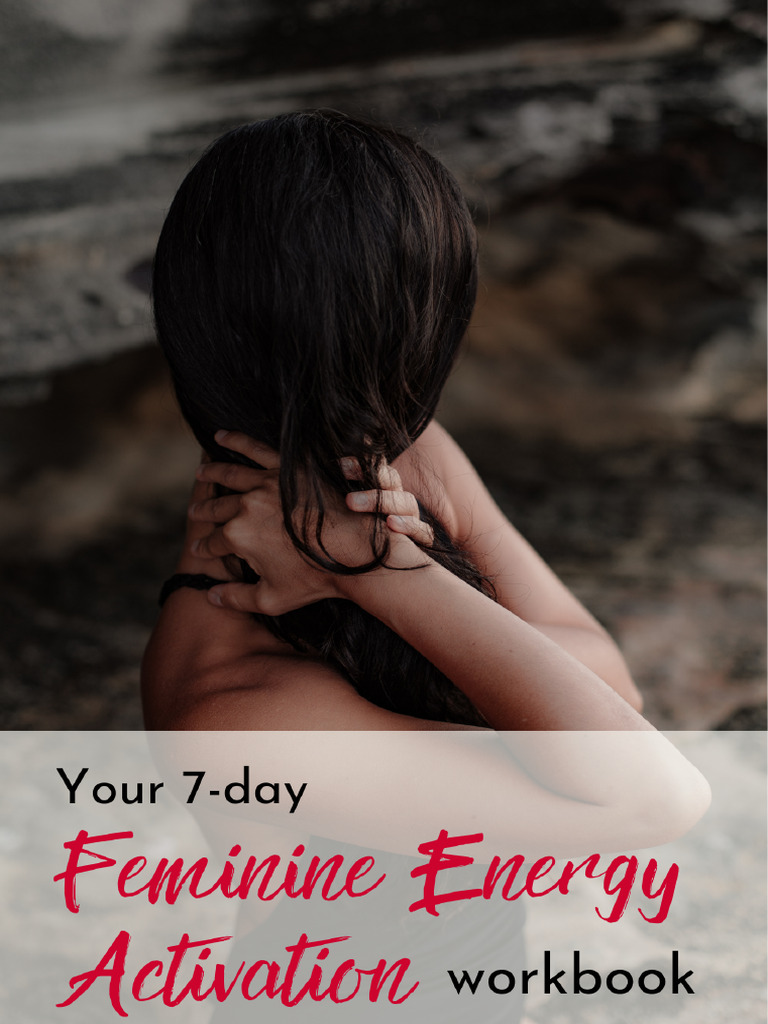 7-Step Feminine Energy Activation Workbook PDF | PDF | Masculinity | Femininity