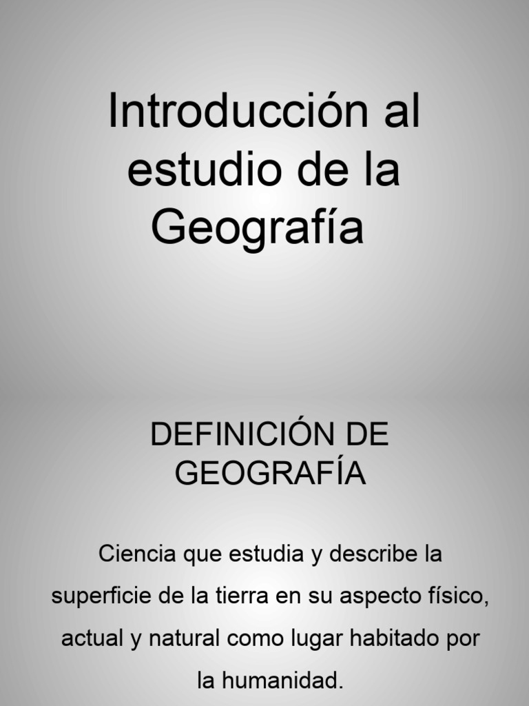 Presentacion Introduccion A La Geografia | PDF | Geografía | Mapa