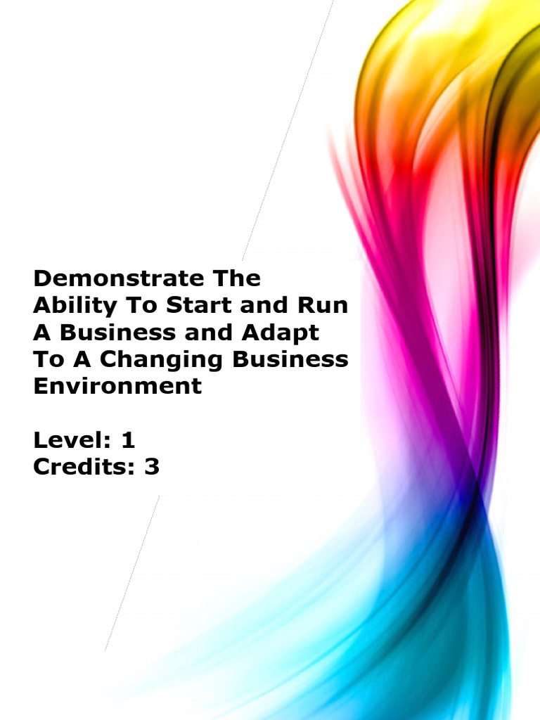 Demonstrate The Ability To Start and Run A Business and Adapt To A ...