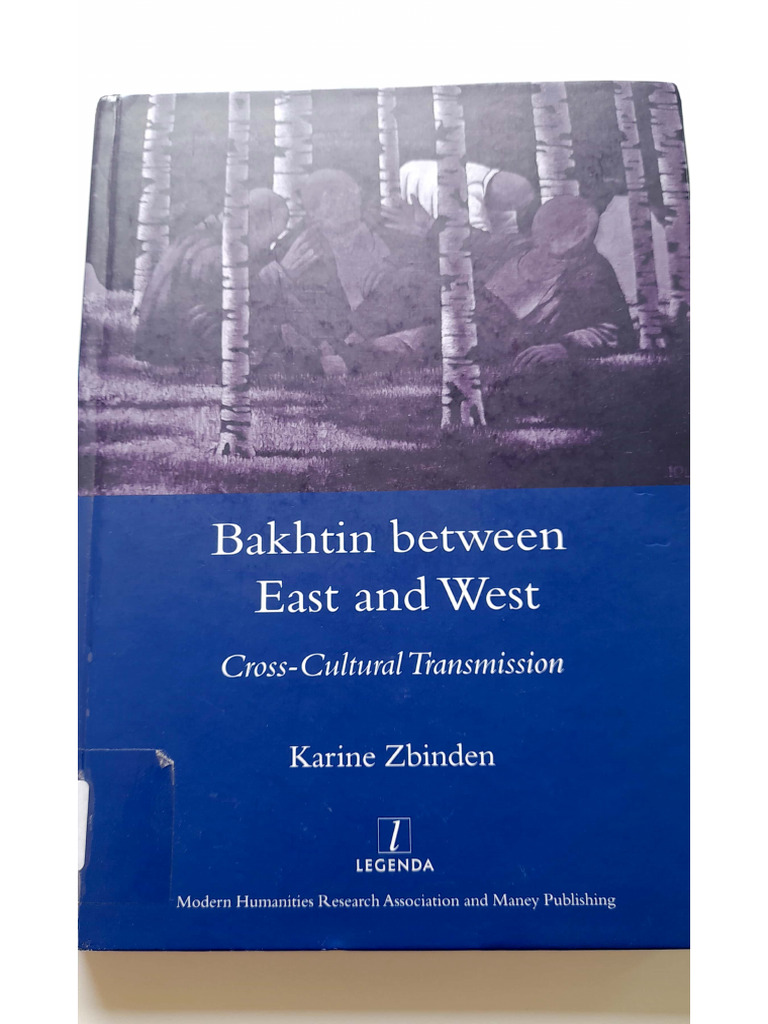 Bakhtin Between East and West - Karine Zbinden | PDF