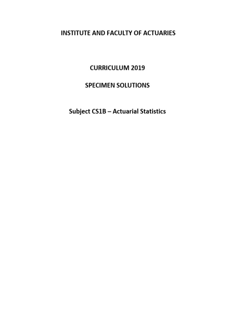 SPECIMEN EXAM SOLUTIONS - CS1B - IFoA - 2019 - Final | PDF ...