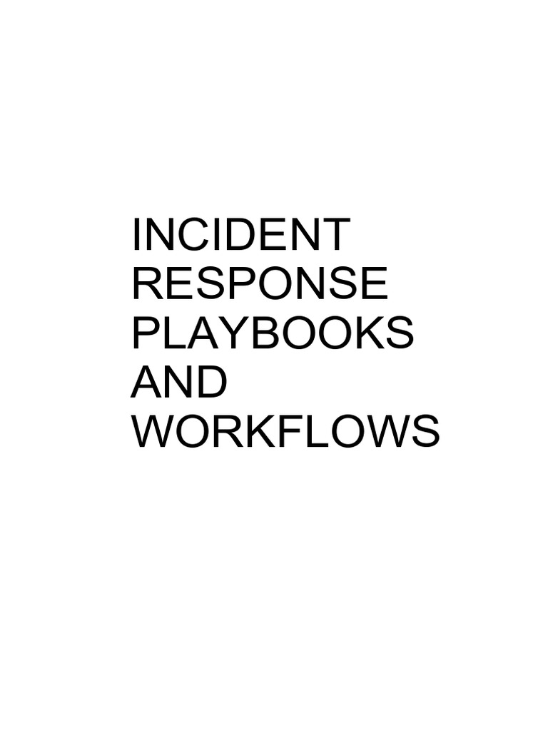 Incident Response Playbooks AND Workflows | PDF | Computer Security | Security