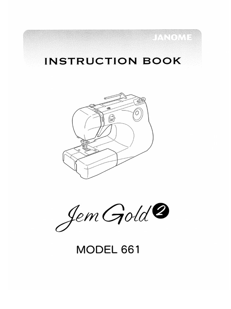 Janome Jem Gold 661 Sewing Machine Instruction Manual | PDF