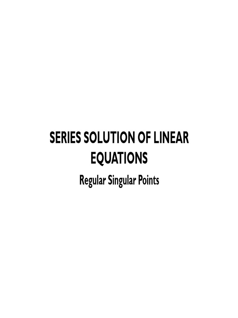Frobenius Series Solution at Regular Singular Point | PDF | Equations | Calculus
