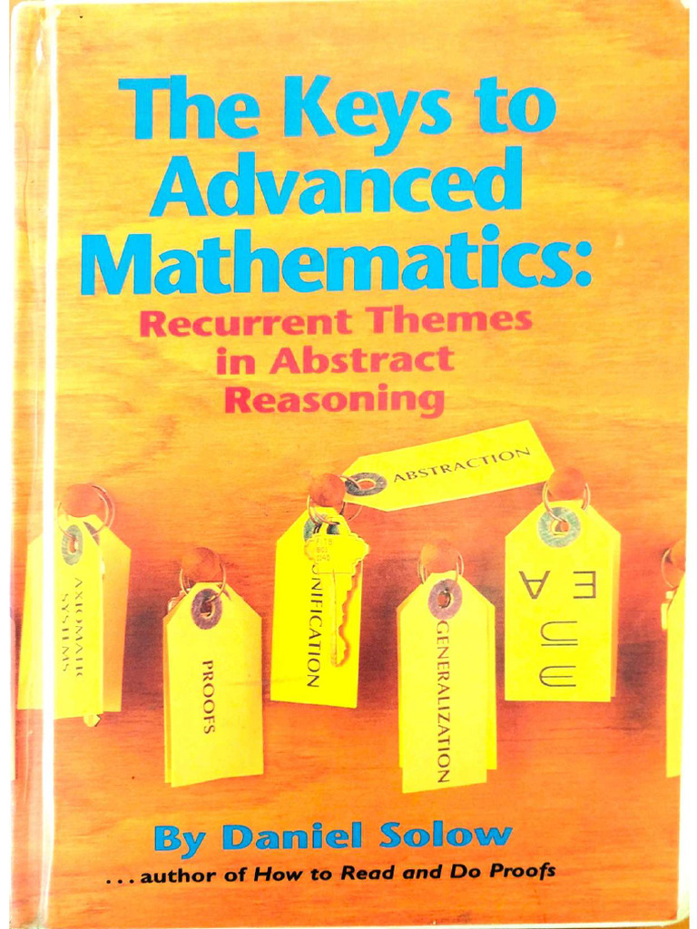 The Keys To Advanced Mathematics Recurrent Themes in Abstract Reasoning ...