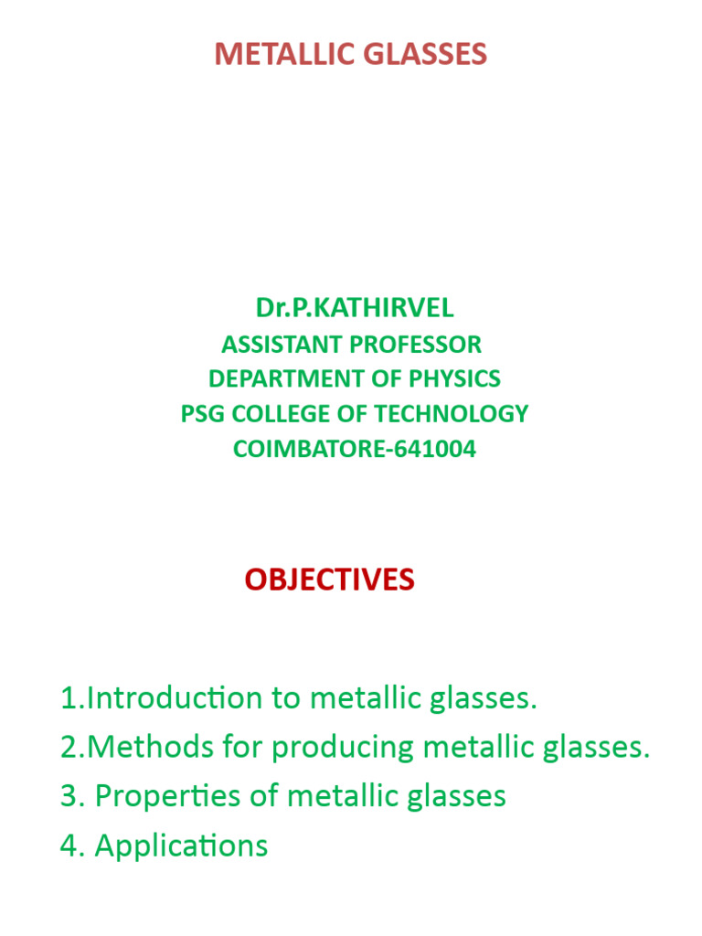 Metallic Glasses: Properties & Uses | PDF | Metals | Glasses