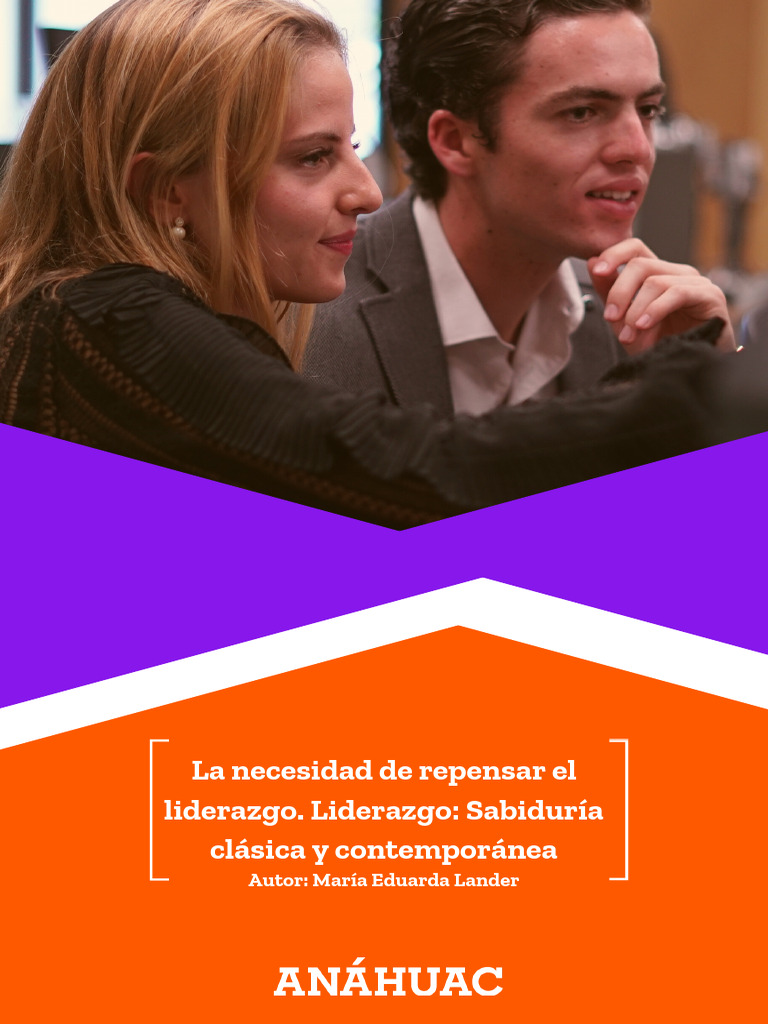 La Necesidad de Repensar El Liderazgo. Liderazgo: Sabiduría Clásica y ...