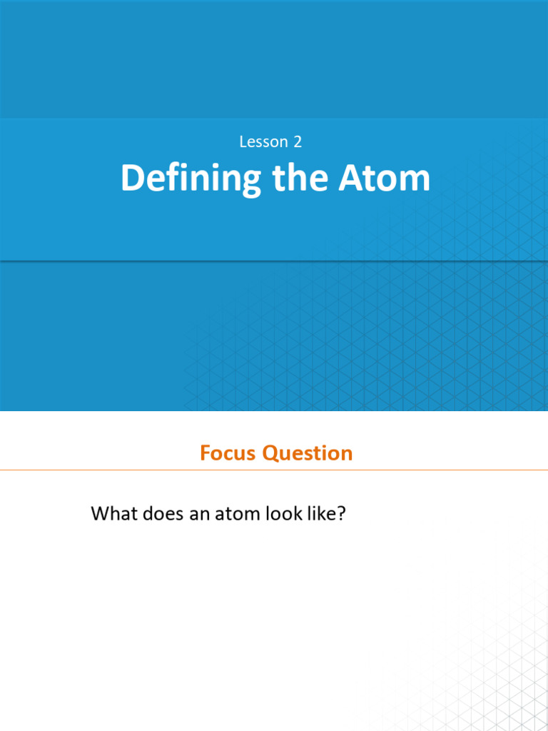 Lesson 2 Defining The Atom | PDF | Atoms | Atomic Nucleus