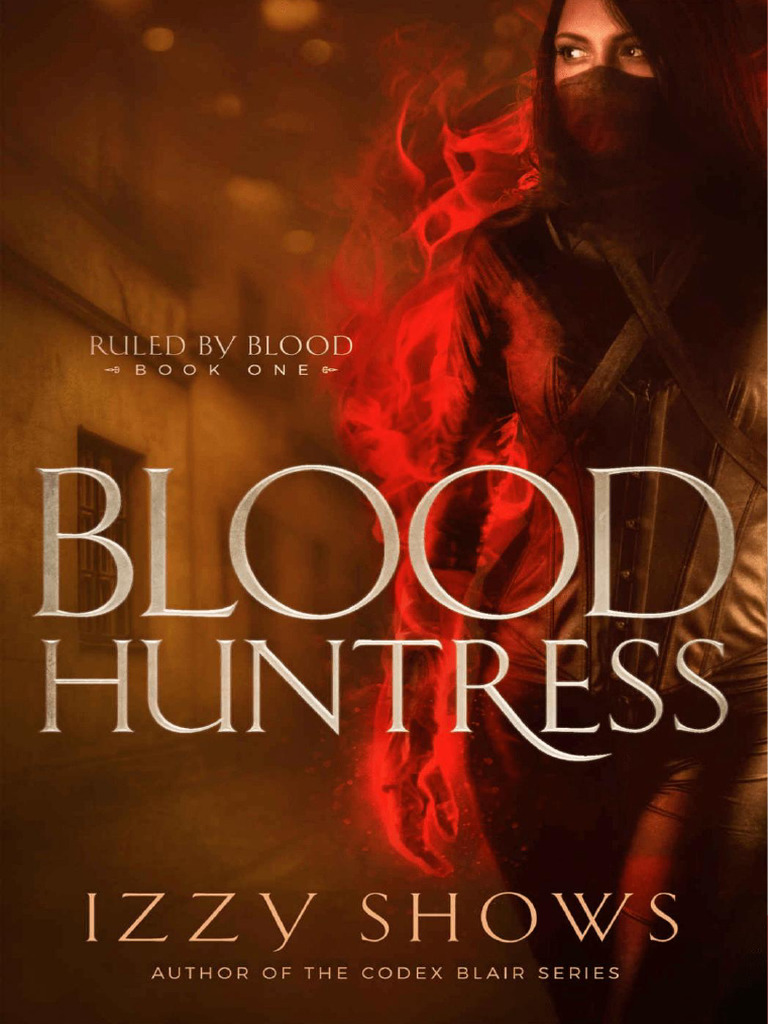 Blood Huntress (Ruled by Blood 1) - Izzy Shows | PDF | Vampiros | Esclavitud