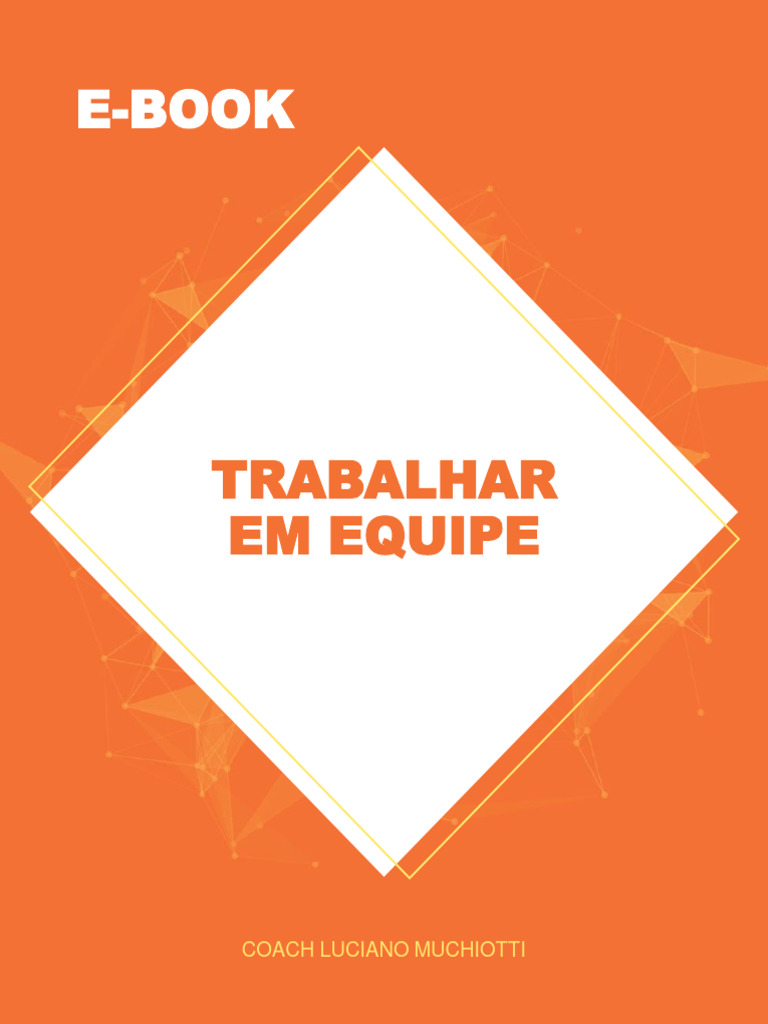 E-Book - Trabalhar em Equipe | Download grátis PDF | Liderança | Humano