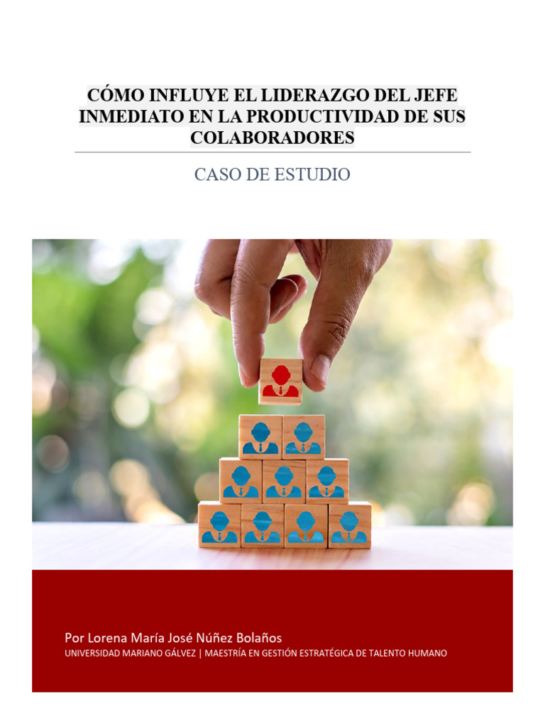 CASO de ESTUDIO - Cómo Influye El Liderazgo Del Jefe Inmediato en La ...