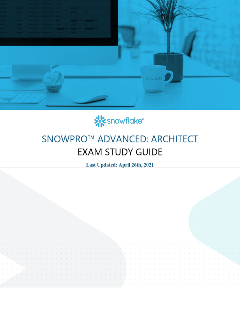 Snowpro™ Advanced: Architect: Exam Study Guide | PDF | Databases | Architect