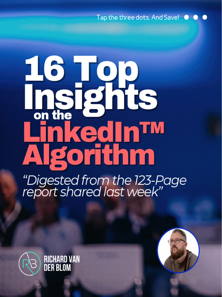 16 Top Insights On The LinkedIn™ Algorithm | PDF | Linked In