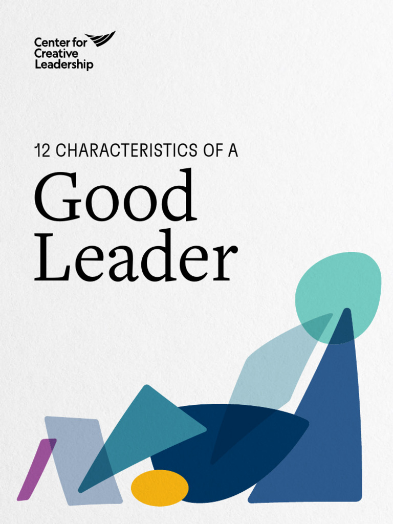12 Characteristics of A Good Leader Action Guide Center For Creative ...